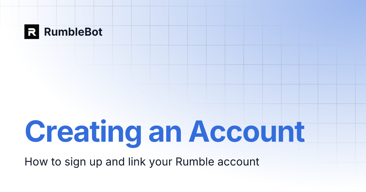 Creating an Account | RumbleBot